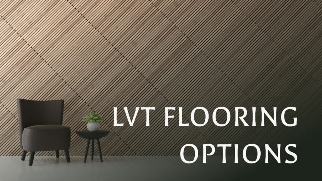 4 Types Of Luxury Vinyl Tile Flooring (LVT flooring) - China SPC ...